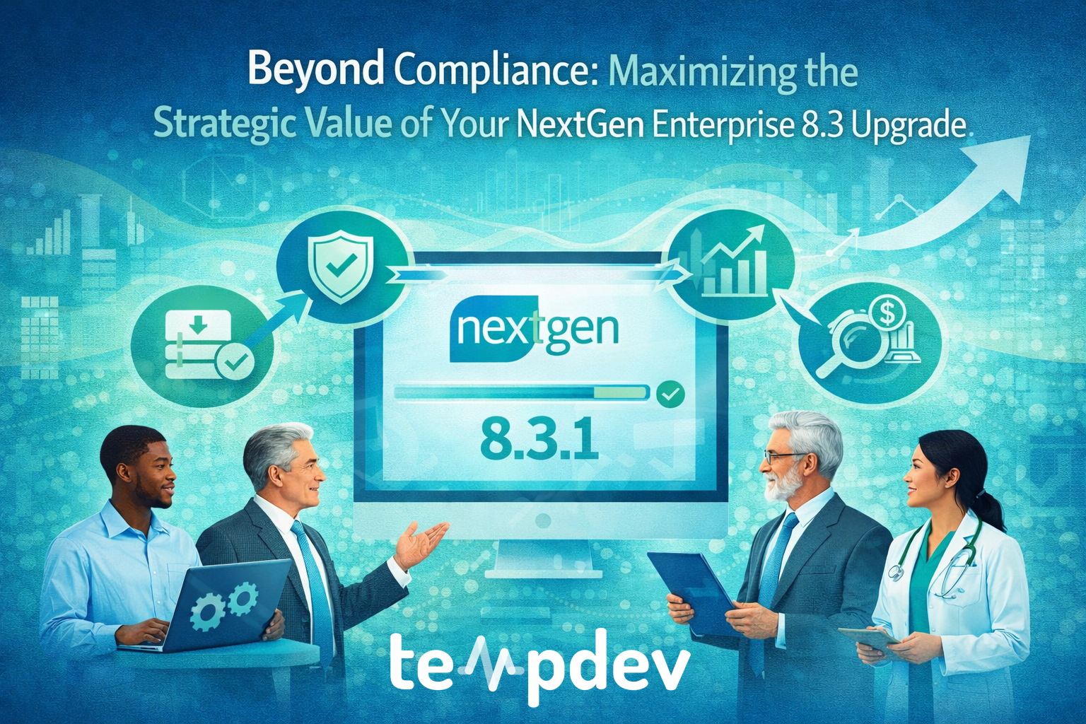 Beyond Compliance: Maximizing the Strategic Value of Your NextGen ...
